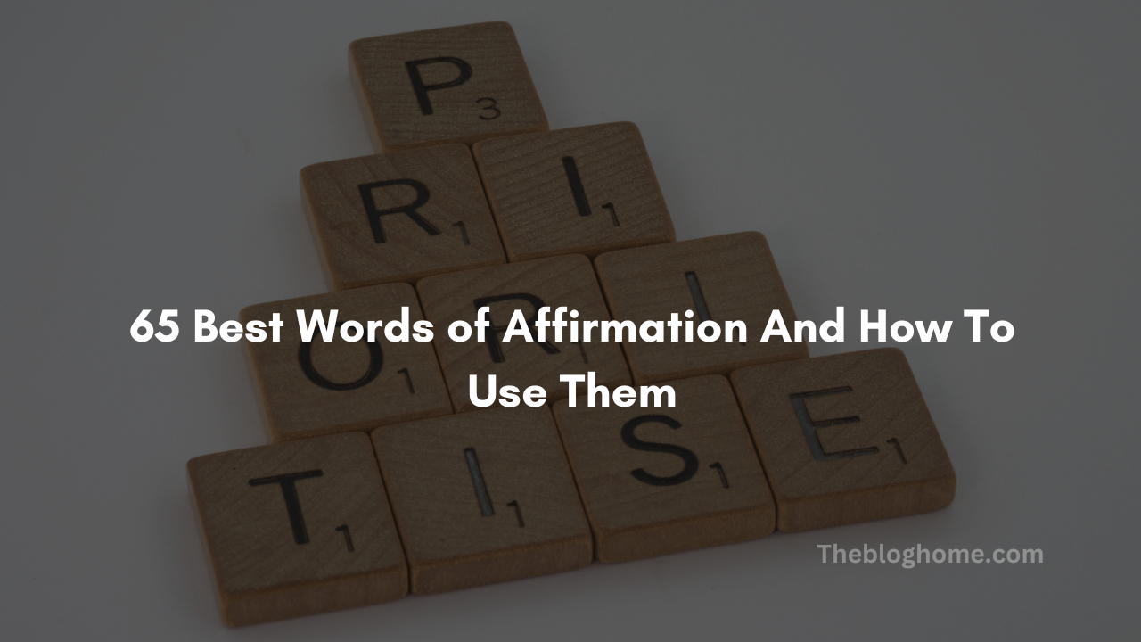 65 Best Words of Affirmation And How To Use Them